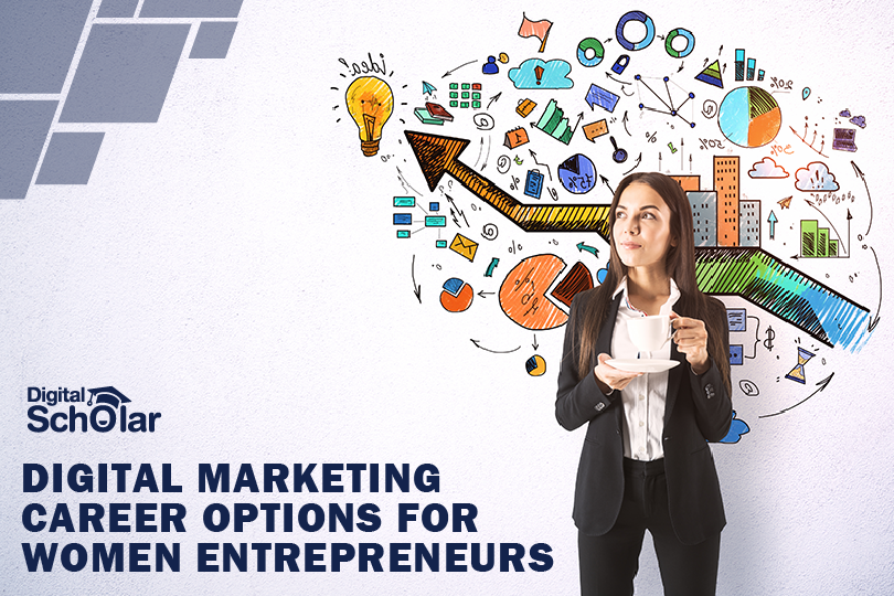 Digital Marketing Career Options For Women Entrepreneurs: Digital ...