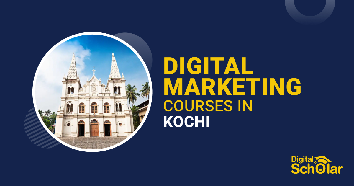 11 Best Digital Marketing Courses in Kochi [Placement 2025]