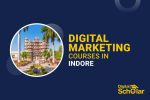 Top 10 Digital Marketing Courses in Indore with Fees 2025