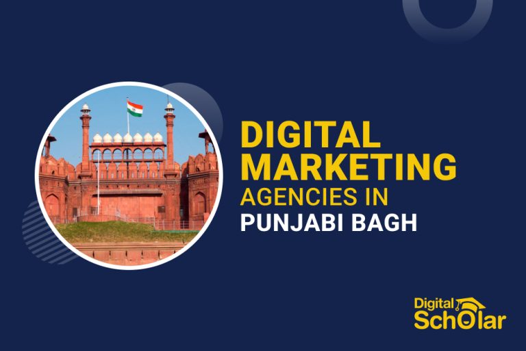 10 Best Digital Marketing Agencies in Punjabi Bagh [2025]