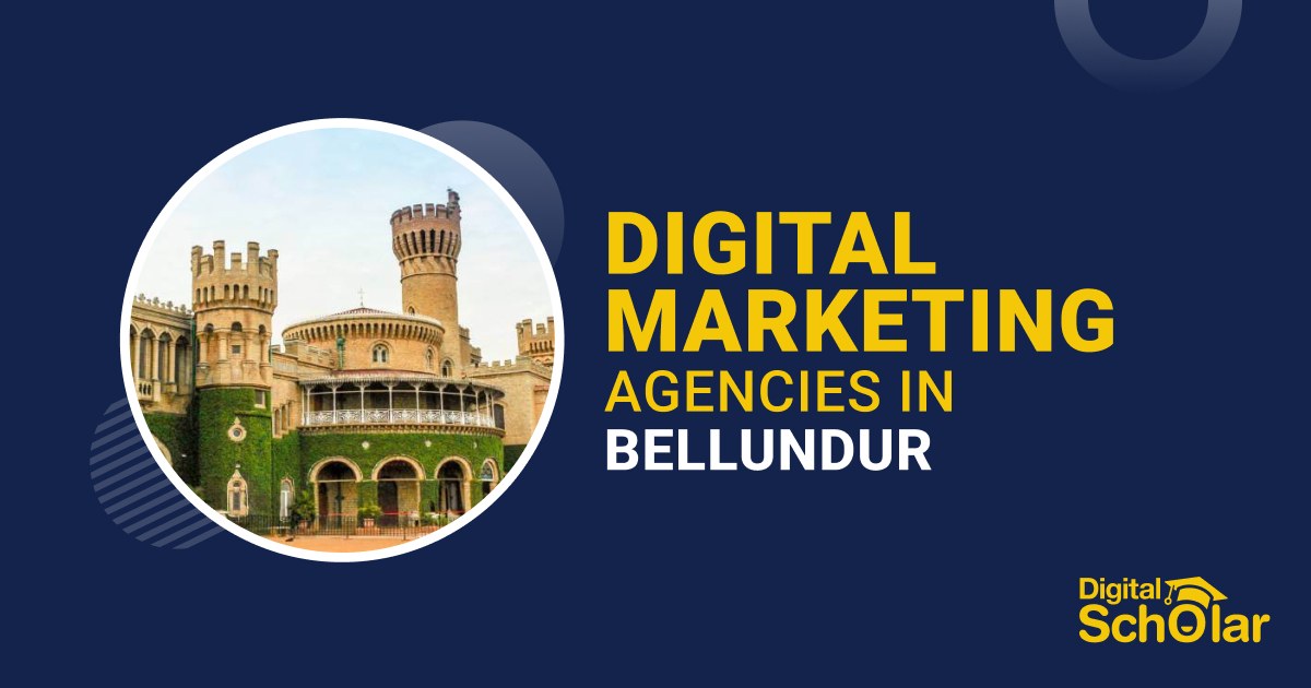10 Best Digital Marketing Agencies in Bellundur [2025]