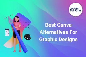 Top 11 Canva Alternatives for 2025 (Free, Paid) - Digital Scholar