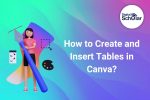 How to Insert Tables in Canva? [Free Table Maker] 2025