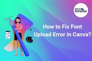 How to Fix Font Upload Error in Canva? - 2025