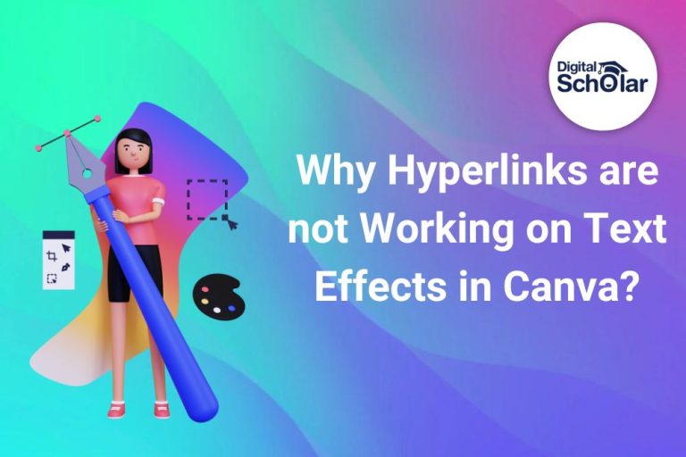 Why Hyperlinks are not Working on Text Effects in Canva? - Digital Scholar