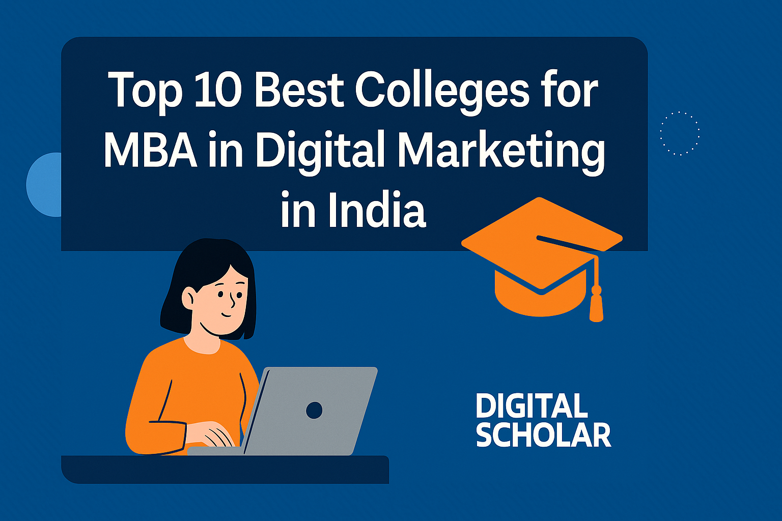 Top 10 best MBA in Digital Marketing Colleges in India